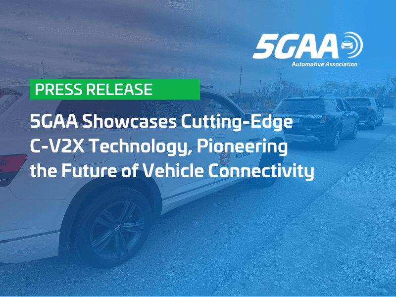 5GAA Showcases Cutting-Edge C-V2X Technology, Pioneering the Future of Vehicle Connectivity - 5GAA